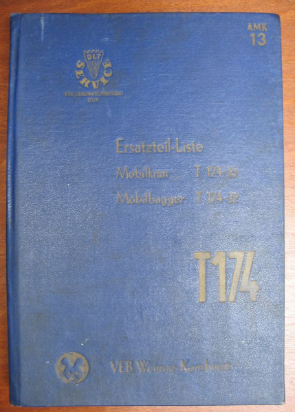Ersatzteilkatalog T174, Mobilkran T174-16, Mobilbagger T174-32, VEB Weimar- Werk